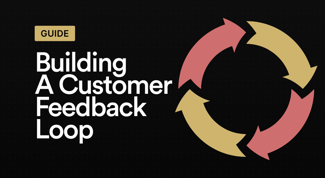 A Simple Guide To Building Customer Feedback Loops With Superphone